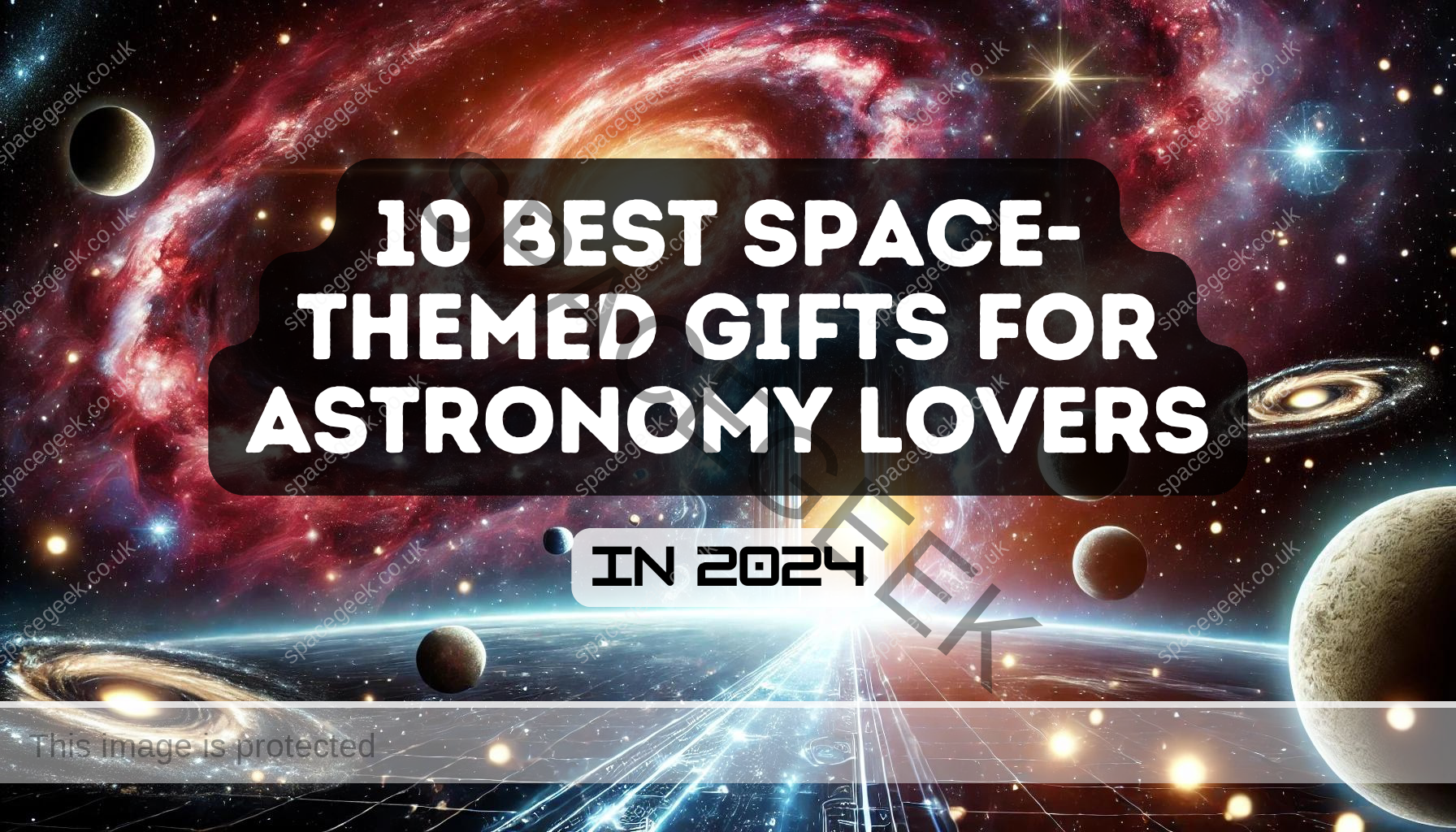 10 Best Space-Themed Gifts for Astronomy Lovers in 2024 | Space Geek